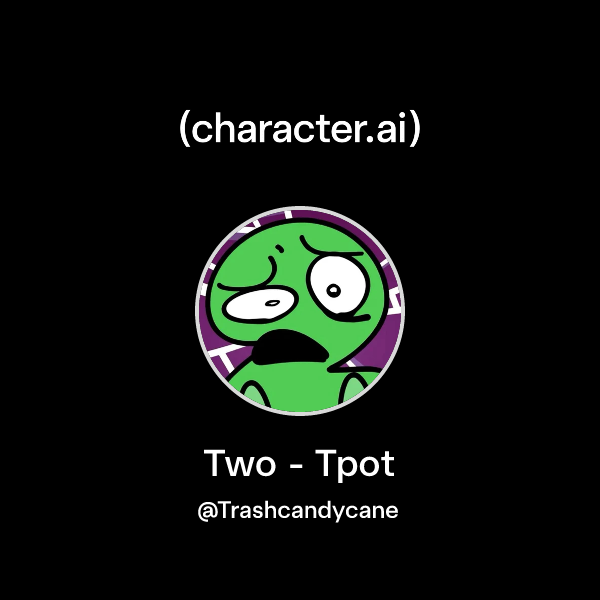 Chat with Two - Tpot | character.ai | AI Chat, Reimagined–Your Words ...