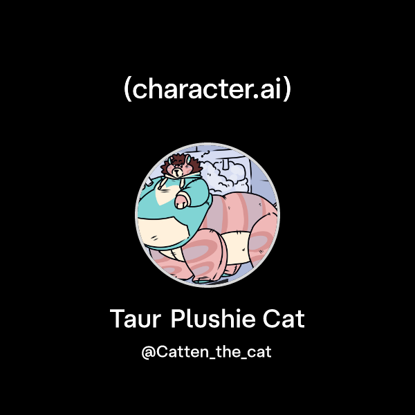 Chat with Taur Plushie Cat | character.ai | AI Chat, Reimagined–Your ...