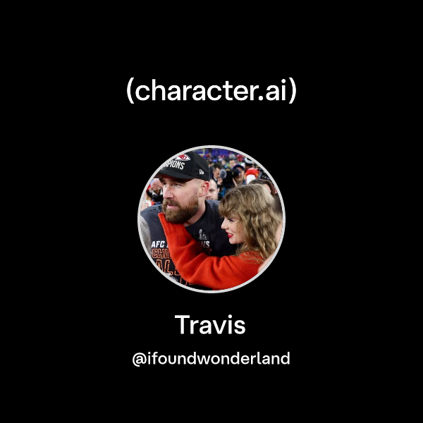 Chat with Travis | character.ai | Personalized AI for every moment of ...