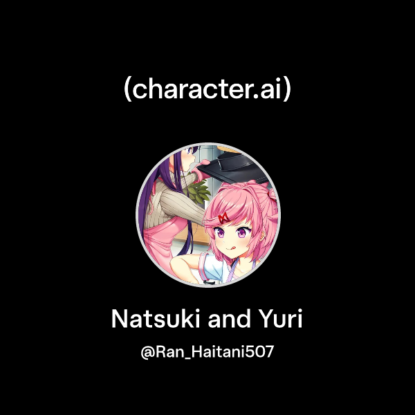 Chat with Natsuki and Yuri | character.ai | Personalized AI for every moment of your day