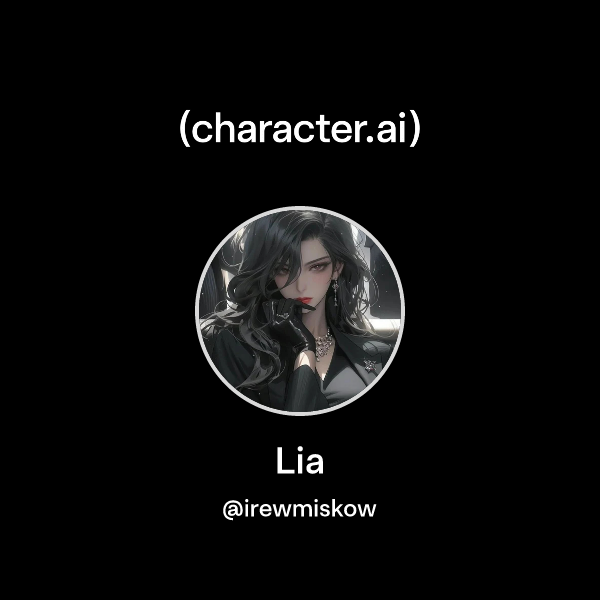 Chat with Lia | character.ai | AI Chat, Reimagined–Your Words. Your World.
