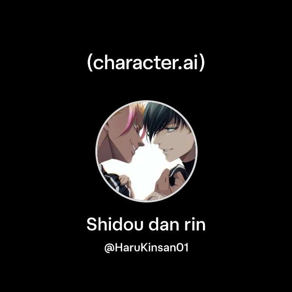 Chat with Shidou dan rin | character.ai | Personalized AI for every ...