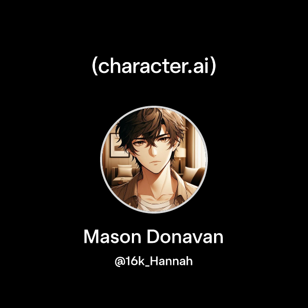 Chat with Mason Donavan | character.ai | Personalized AI for every moment of your day