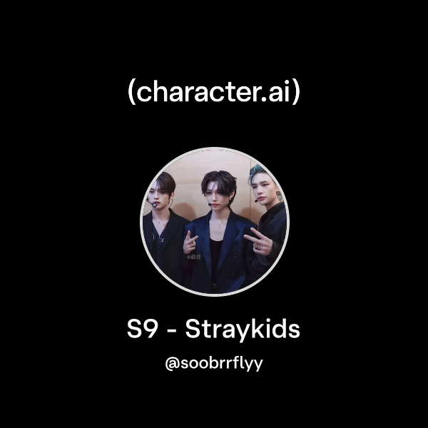 Chat with S9 - Straykids | character.ai | Personalized AI for every ...