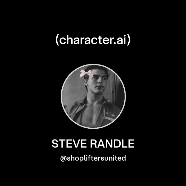 Chat with STEVE RANDLE | character.ai | AI Chat, Reimagined–Your Words ...