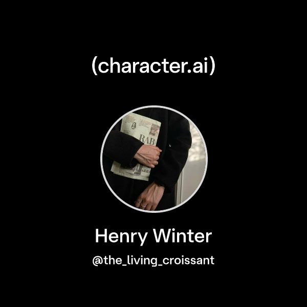 Chat with Henry Winter | character.ai | AI Chat, Reimagined–Your Words ...