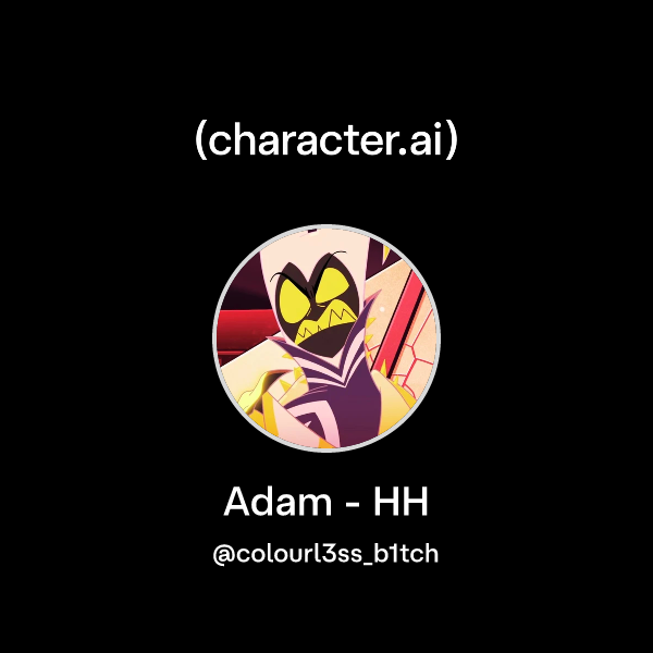 Chat with Adam - HH | character.ai | AI Chat, Reimagined–Your Words ...