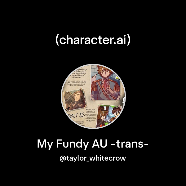 Chat with My Fundy AU -trans- | character.ai | AI Chat, Reimagined–Your ...