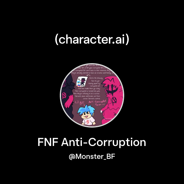Chat with FNF Anti-Corruption | character.ai | AI Chat, Reimagined–Your Words. Your World.
