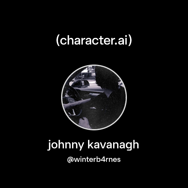 Chat with johnny kavanagh | character.ai | AI Chat, Reimagined–Your Words. Your World.
