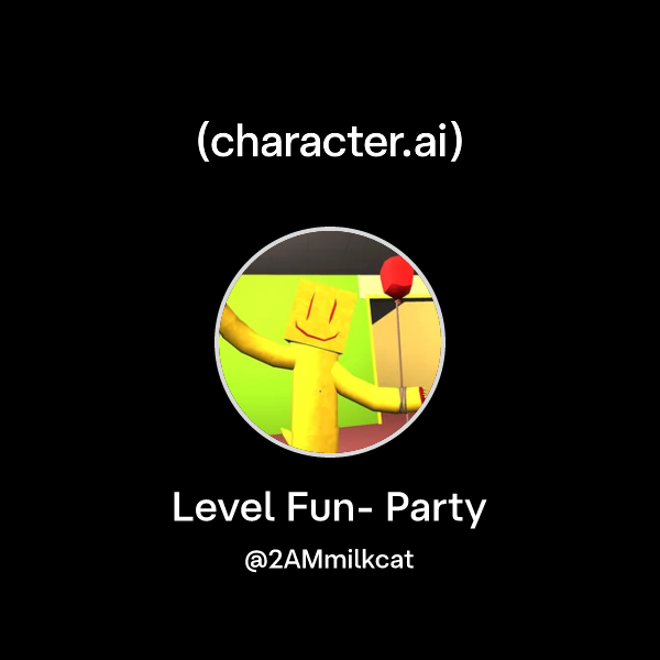 Chat with Level Fun- Party | character.ai | AI Chat, Reimagined–Your ...