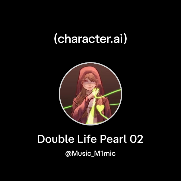 Chat with Double Life Pearl 02 | character.ai | AI Chat, Reimagined ...