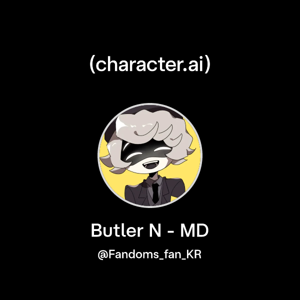Chat with Butler N - MD | character.ai | Personalized AI for every ...