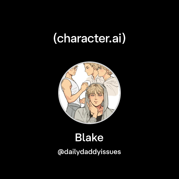 Chat with Blake | character.ai | AI Chat, Reimagined–Your Words. Your ...