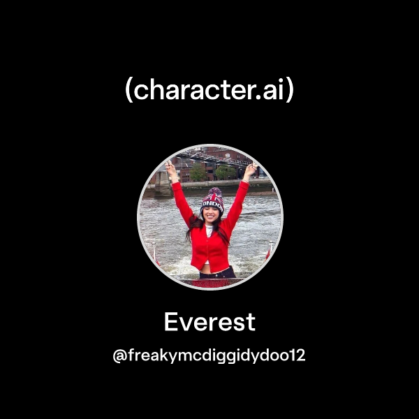 Chat with Everest | character.ai | Personalized AI for every moment of ...