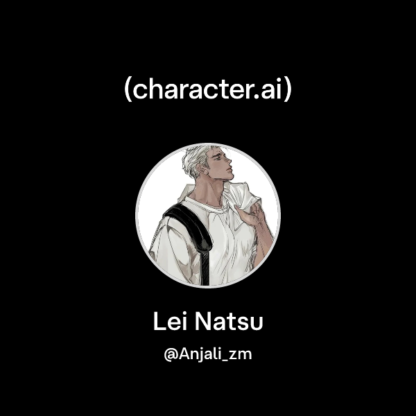 Chat with Lei Natsu | character.ai | AI Chat, Reimagined–Your Words ...