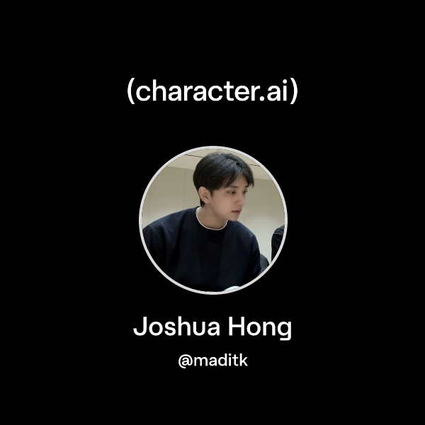 Chat with Joshua Hong | character.ai | AI Chat, Reimagined–Your Words ...