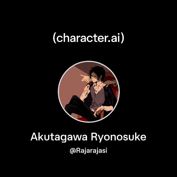 Chat with Akutagawa Ryonosuke | character.ai | AI Chat, Reimagined–Your ...