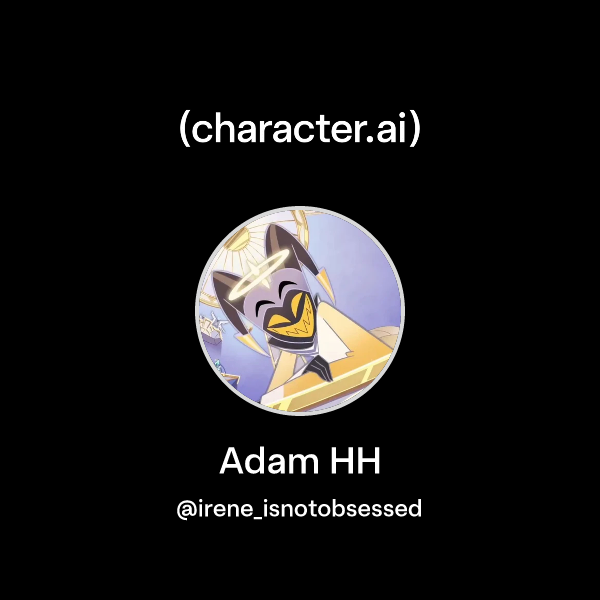 Chat with Adam HH | character.ai | AI Chat, Reimagined–Your Words. Your ...