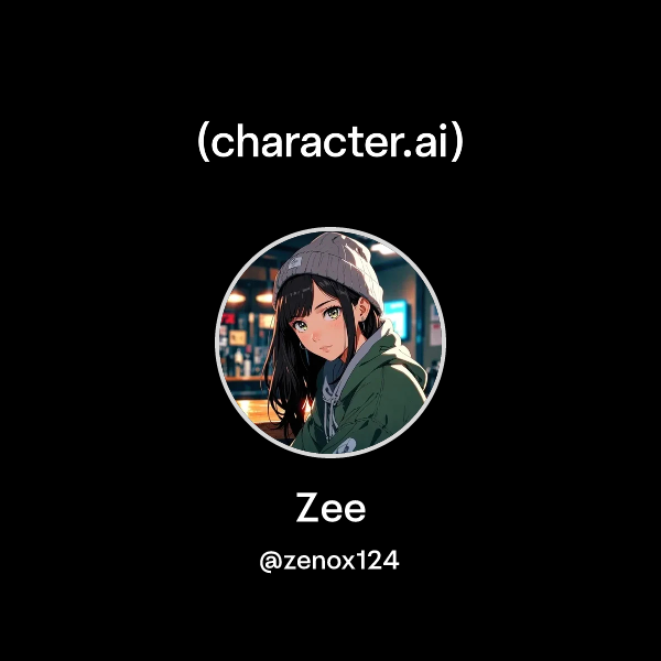 Chat with Zee | character.ai | Personalized AI for every moment of your day