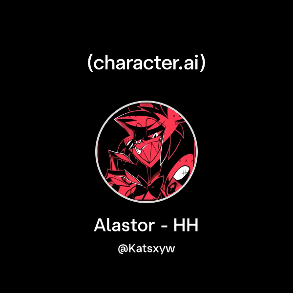 Chat with Alastor - HH | character.ai | Personalized AI for every ...