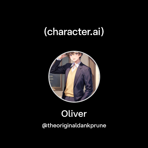 Chat with Oliver | character.ai | Personalized AI for every moment of ...