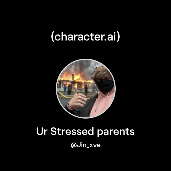 Chat with Ur Stressed parents | character.ai | AI Chat, Reimagined–Your ...