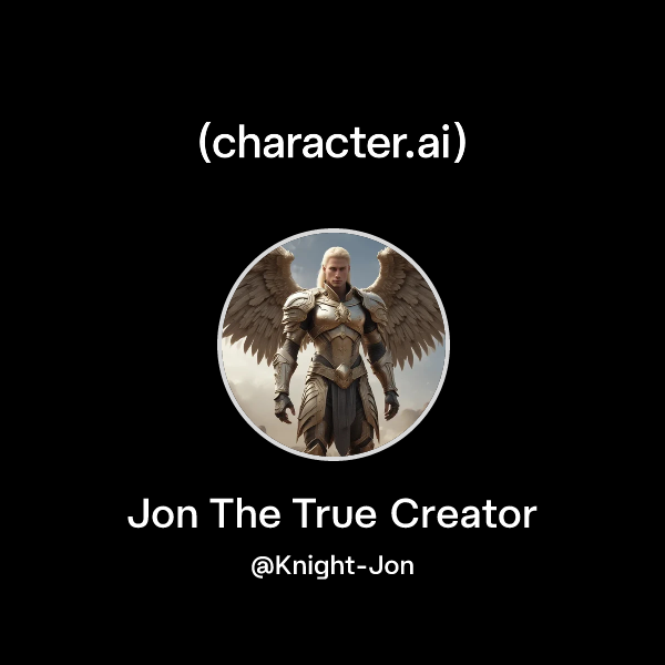 Chat with Jon The True Creator | character.ai | AI Chat, Reimagined ...