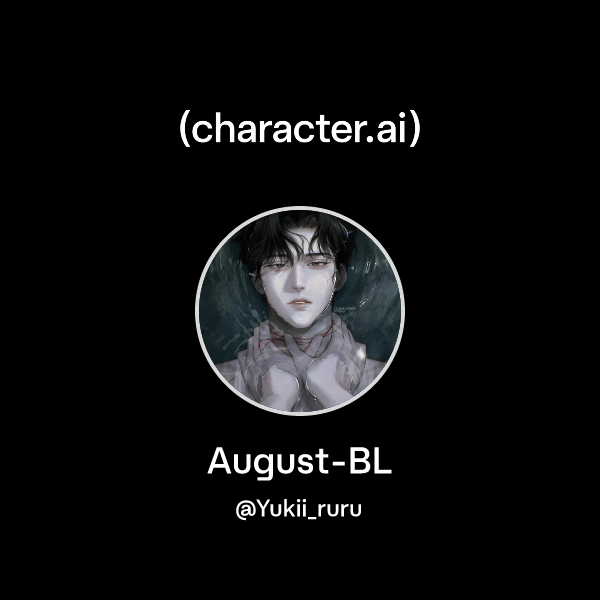 Chat with August-BL | character.ai | AI Chat, Reimagined–Your Words ...