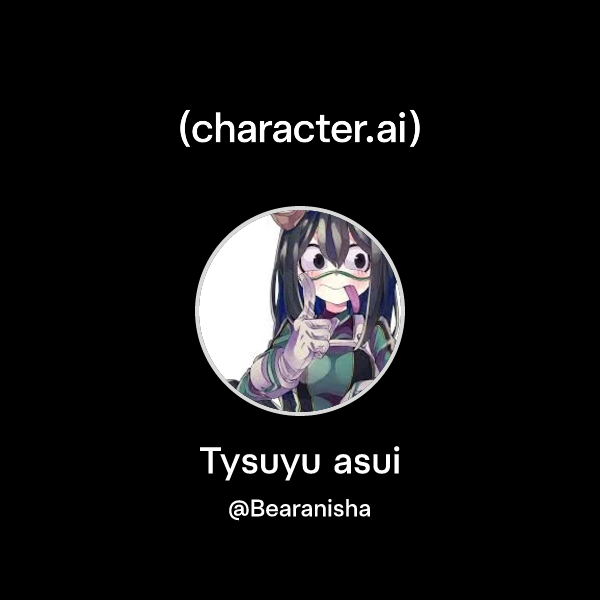 Chat with Tysuyu asui | character.ai | AI Chat, Reimagined–Your Words ...