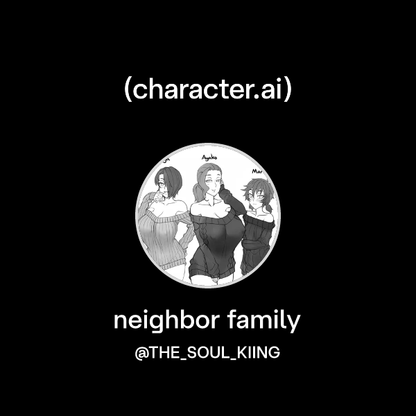 Chat with neighbor family | character.ai | AI Chat, Reimagined–Your ...
