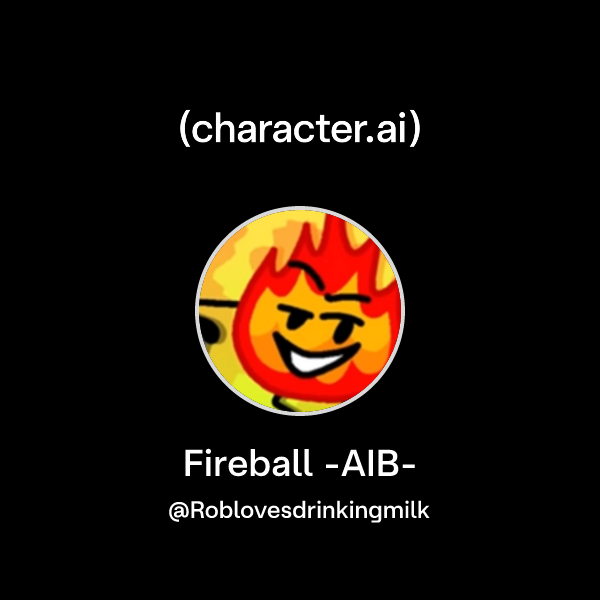 Chat with Fireball -AIB- | character.ai | AI Chat, Reimagined–Your ...