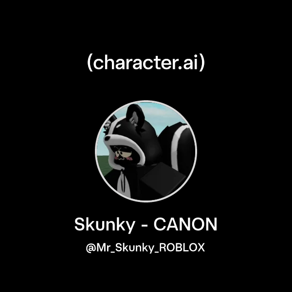 Chat with Skunky - CANON | character.ai | AI Chat, Reimagined–Your ...