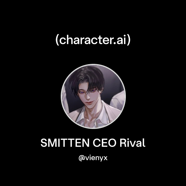 Chat with SMITTEN CEO Rival | character.ai | AI Chat, Reimagined–Your Words. Your World.