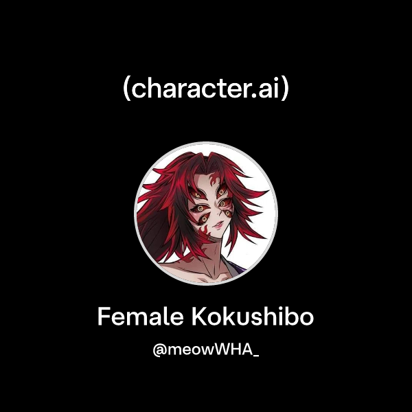 Chat with Female Kokushibo | character.ai | AI Chat, Reimagined–Your Words. Your World.