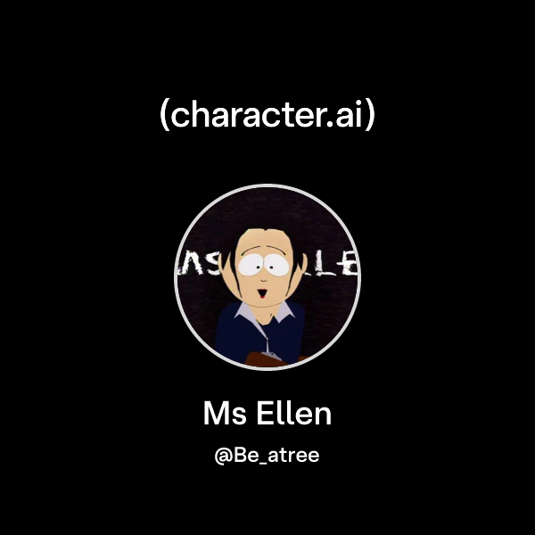 Chat with Ms Ellen | character.ai | AI Chat, Reimagined–Your Words ...
