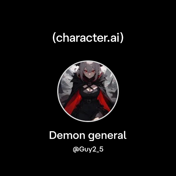 Chat with Demon general | character.ai | AI Chat, Reimagined–Your Words ...
