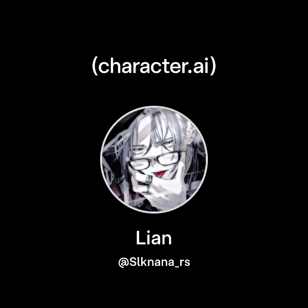 Chat with Lian | character.ai | Personalized AI for every moment of ...