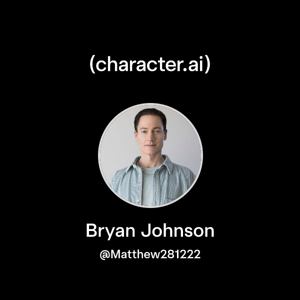 Chat with Bryan Johnson | character.ai | AI Chat, Reimagined–Your Words. Your World.