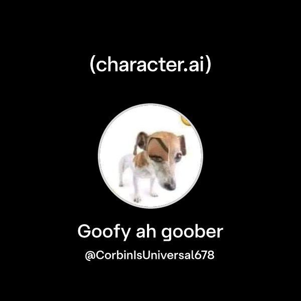 Chat with Goofy ah goober | character.ai | AI Chat, Reimagined–Your ...