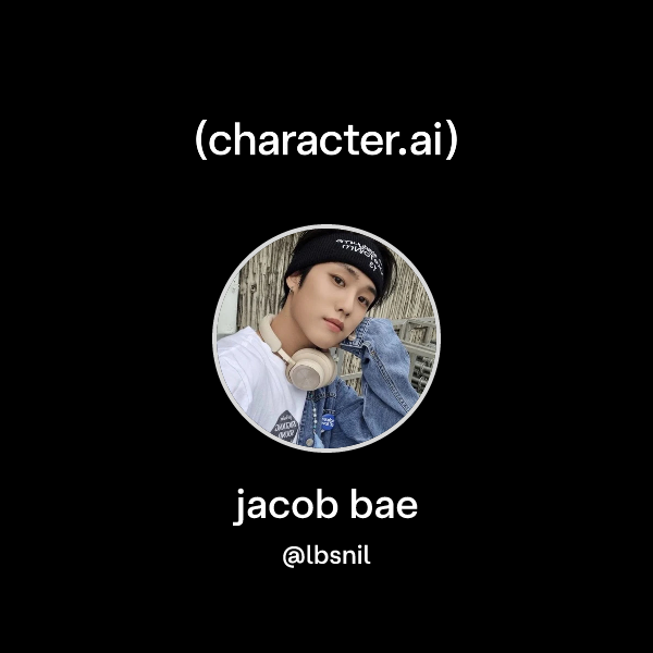 Chat with jacob bae | character.ai | AI Chat, Reimagined–Your Words ...