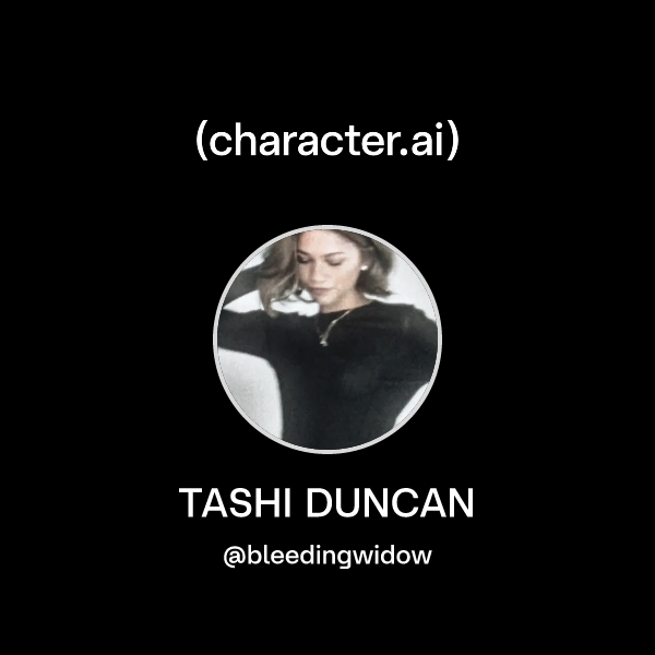 Chat with TASHI DUNCAN | character.ai | AI Chat, Reimagined–Your Words ...