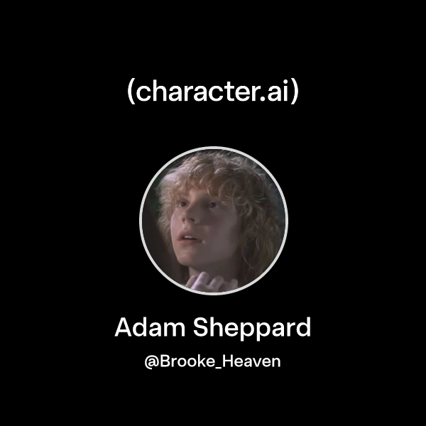 Chat with Adam Sheppard | character.ai | AI Chat, Reimagined–Your Words ...