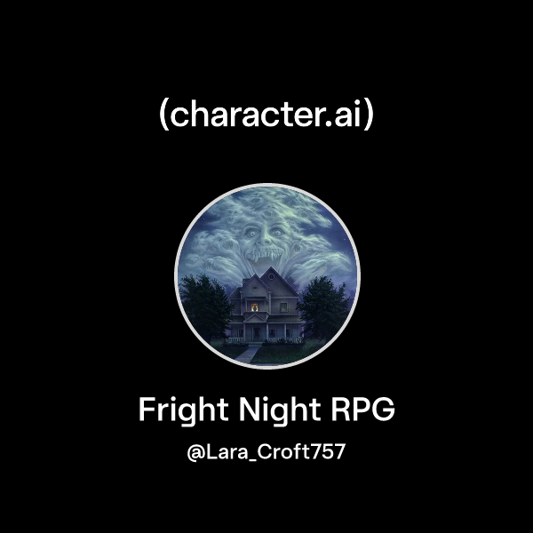 Chat with Fright Night RPG | character.ai | Personalized AI for every ...