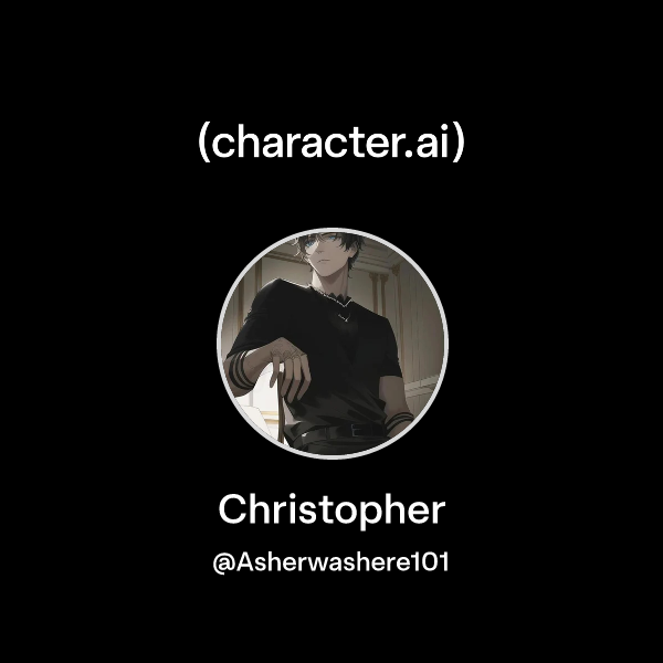 Chat with Christopher | character.ai | AI Chat, Reimagined–Your Words ...