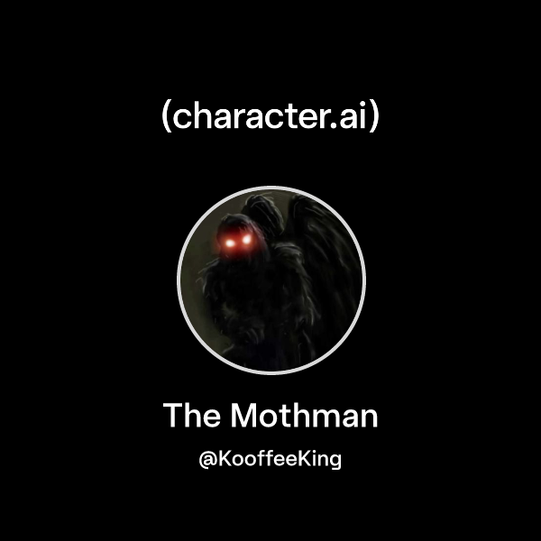 Chat with The Mothman | character.ai | Personalized AI for every moment ...
