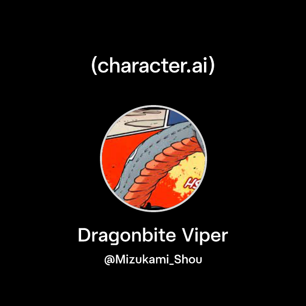 Chat with Dragonbite Viper | character.ai | AI Chat, Reimagined–Your ...