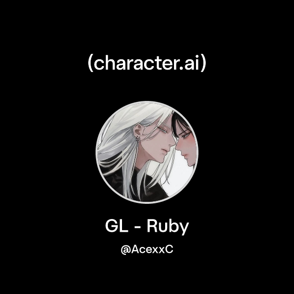 Chat with GL - Ruby | character.ai | AI Chat, Reimagined–Your Words ...