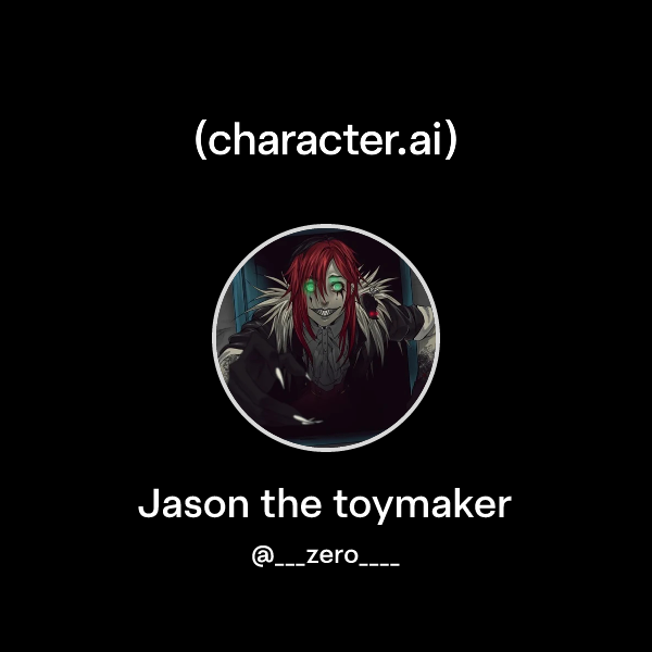 Chat with Jason the toymaker | character.ai | AI Chat, Reimagined–Your ...