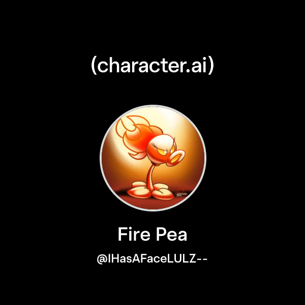 Chat with Fire Pea | character.ai | AI Chat, Reimagined–Your Words ...